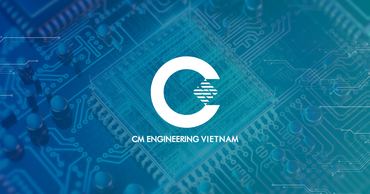 CM Engineering Vietnam - The best partner of verification services(LSI ...